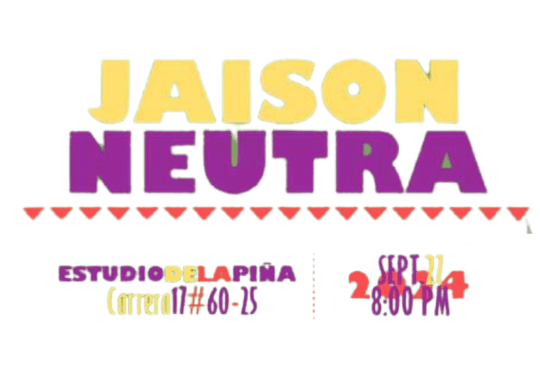 Jaison Neutra | Bogotá | 2024 | Armatuvaca