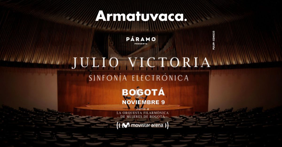Julio Victoria | Bogotá | 2025 | Armatuvaca