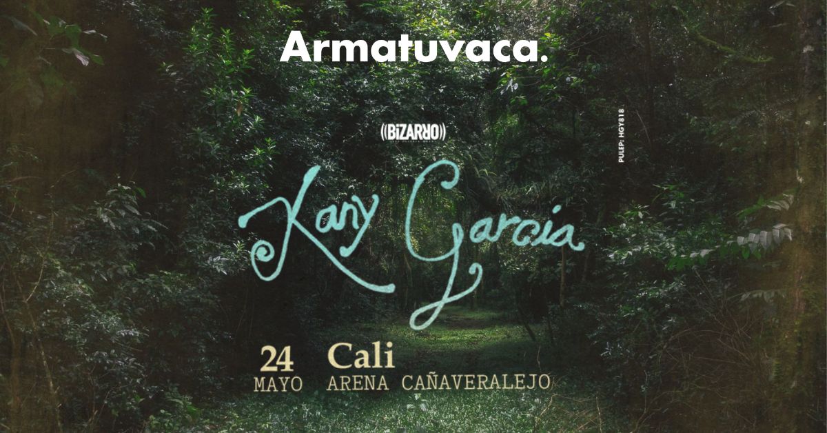 Boletas Kany García | Cali | 2026 | Alcancías Armatuvaca